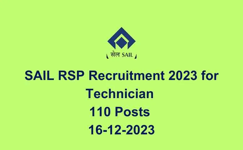 SAIL RSP Recruitment for Technician | 110 Posts | 16-12-2023