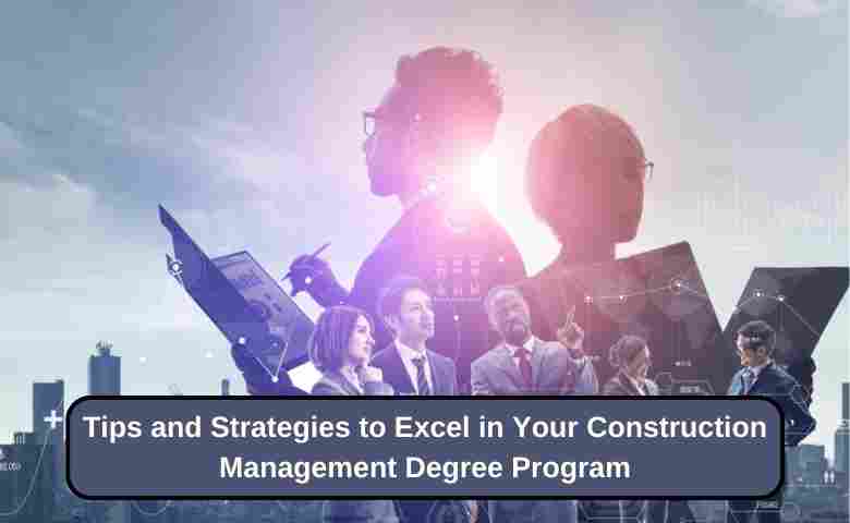 Winning Strategies for Your Construction Management Degree