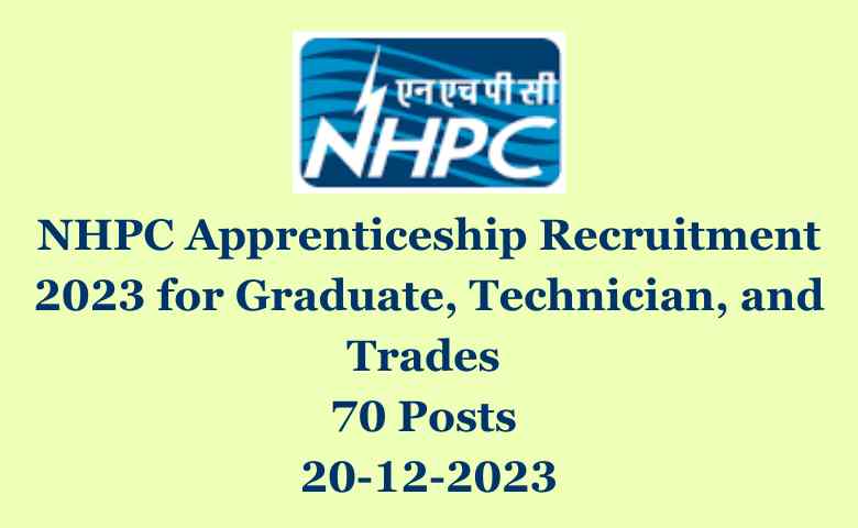 NHPC Apprenticeship Recruitment 2023 for Graduate, Technician, and ...