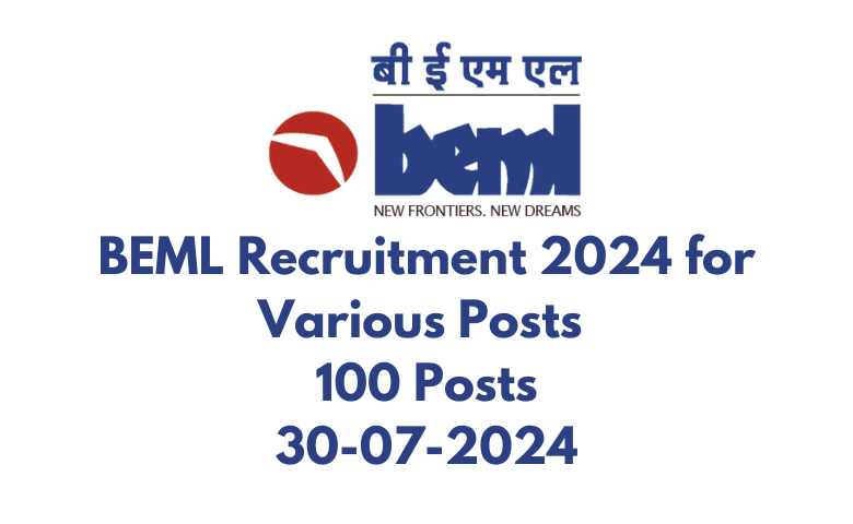 BEML Recruitment 2024 for Various Posts | 100 Posts | 30-07-2024