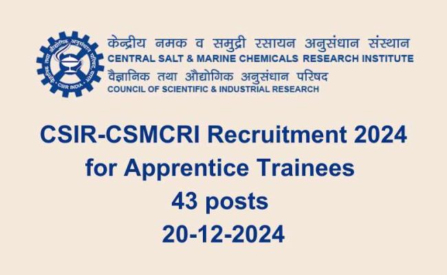 CSIR-CSMCRI Recruitment 2024 for Apprentice Trainees | 43 posts | 20-12 ...