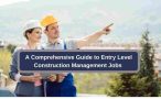 2024 Guide to Construction Management Entry Level Jobs