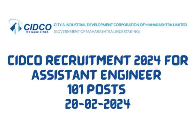 CIDCO Recruitment for Assistant Engineer | 101 Posts | 20-02-24