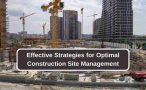 Effective Construction Site Management Essentials
