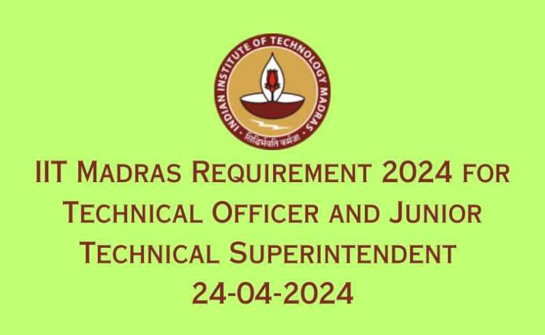 IIT Madras Requirement for Technical Officer and Junior Technical ...