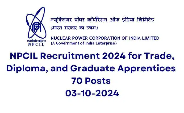 NPCIL Recruitment for Trade, Diploma, and Graduate Apprentices | 70 ...