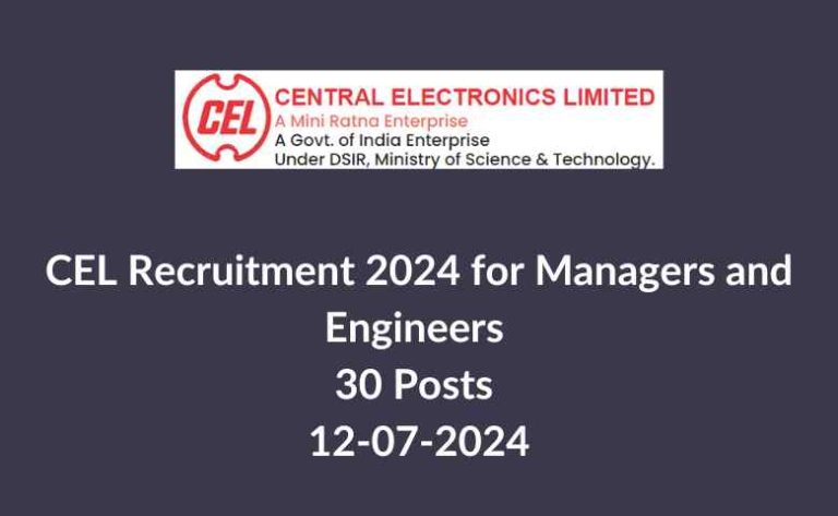 CEL Recruitment for Managers and Engineers | 30 Posts | 12-07-2024