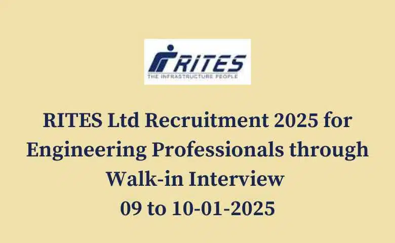 RITES Ltd Recruitment 2025 for Engineering Professionals through Walk ...