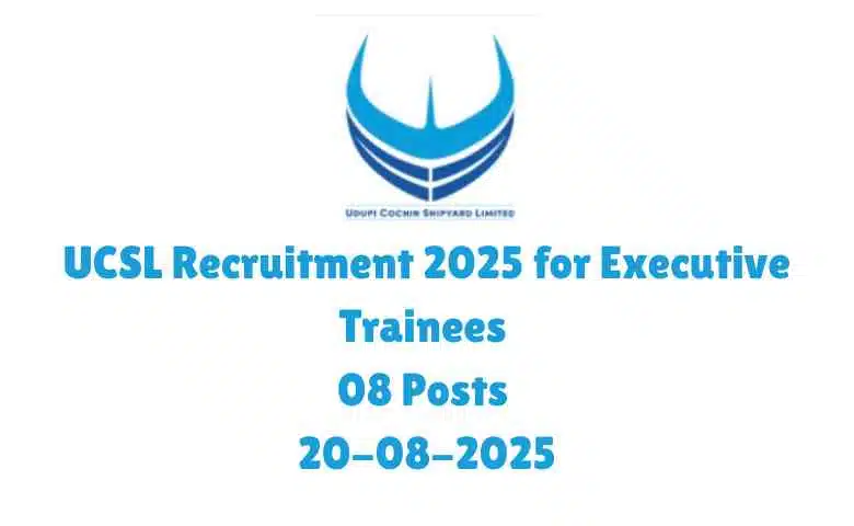 UCSL Recruitment 2025 for Executive Trainees | 08 Posts | 20-08-2025