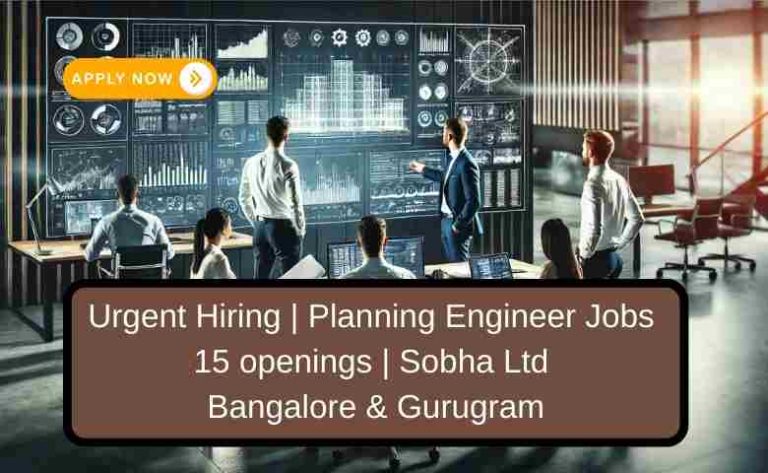 Planning Engineer Jobs at Sobha Ltd in Bangalore & Gurugram