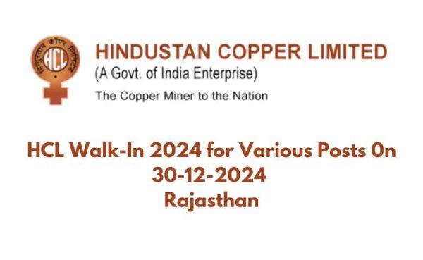 HCL Walk-In 2024 for Various Posts 0n 30-12-2024 | Rajasthan