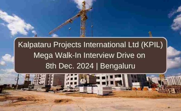 KPIL Mega Walk-In Interview Drive on 8th Dec. 2024 | Bengaluru