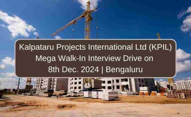 KPIL Mega Walk-In Interview Drive on 8th Dec. 2024 | Bengaluru