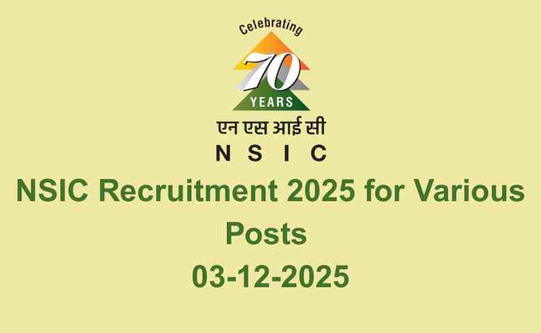 NSIC Recruitment 2025 for Various Posts | 03-12-2025