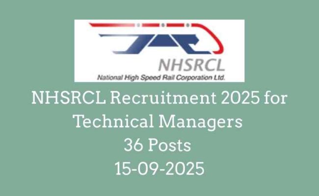 NHSRCL Recruitment 2025 for Technical Managers | 36 Posts | 15-09-2025