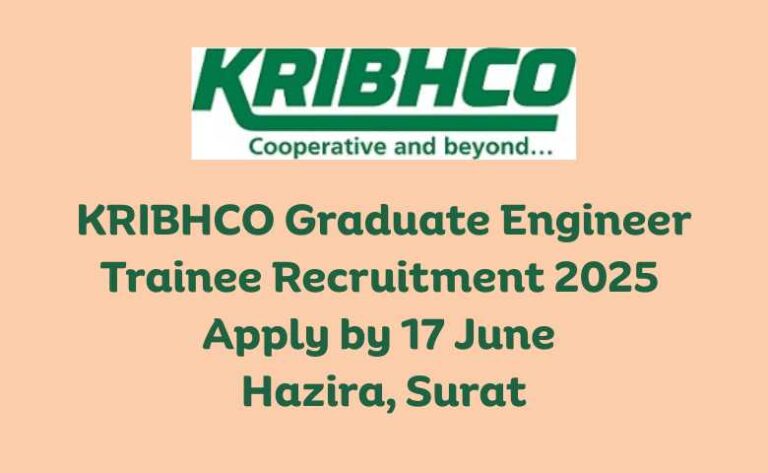 KRIBHCO Graduate Engineer Trainee Recruitment 2025 | Apply by 17 June | Hazira, Surat