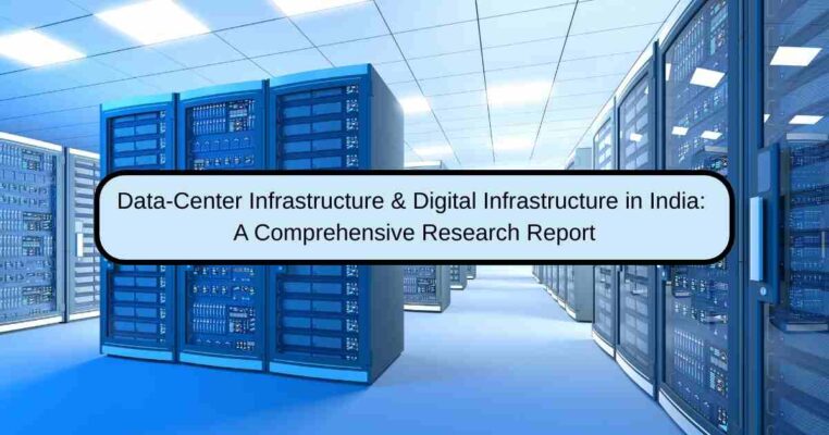 Data-centre Infrastructure & Digital Infrastructure in India: