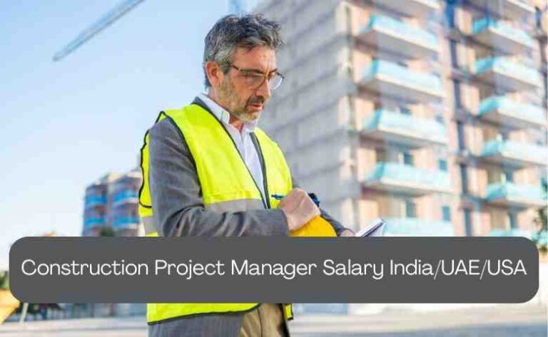 Construction Project Manager Salary: India vs UAE vs USA